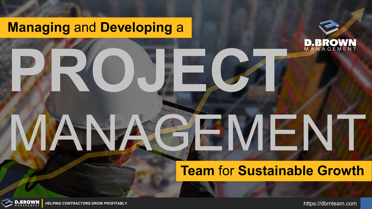 D. Brown Management - Building The Project Team